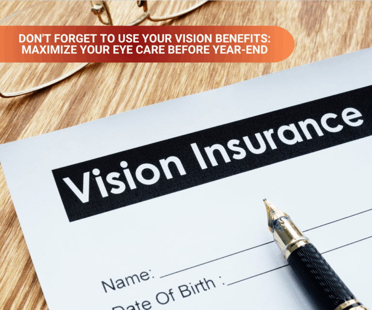 Don’t Forget to Use Your Vision Benefits: Maximize Your Eye Care Before ...